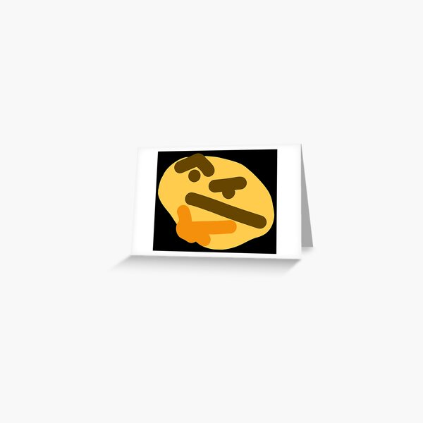 "Thonking Thinking Emoji Face Meme Thonk" Greeting Card for Sale by ...