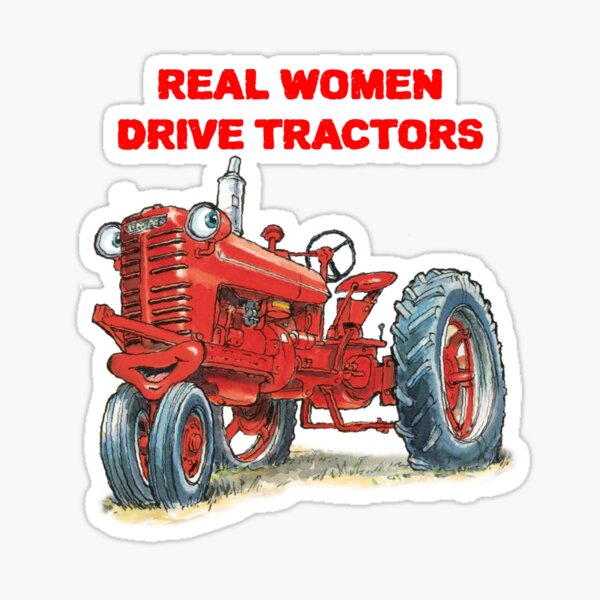 "Real Women Drive Tractors" Sticker for Sale by THEBARNCATSFARM | Redbubble