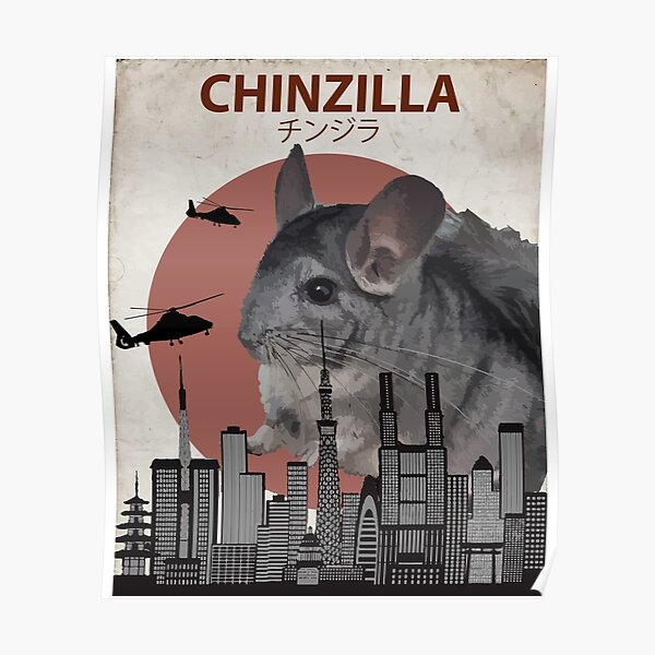 "Chinzilla - Giant Chinchilla Monster" Poster for Sale by Animalzilla ...