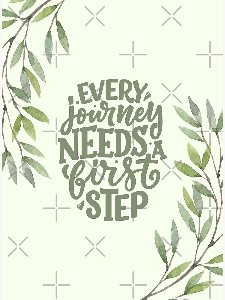 "Every journey Needs a First step Motivational & Inspirational Quotes ...
