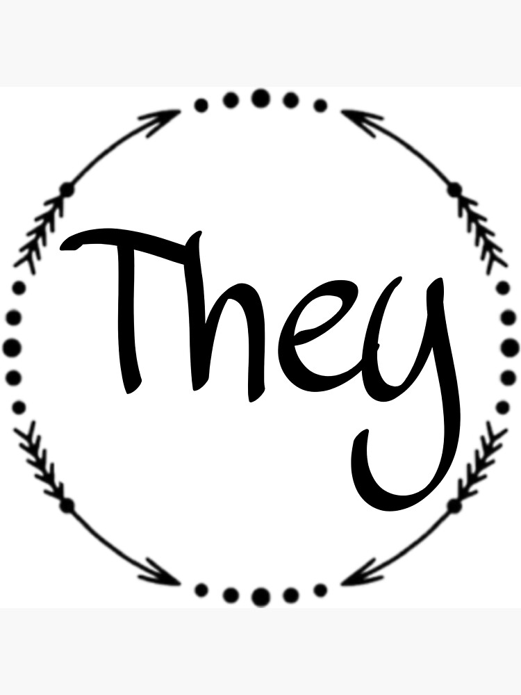 "They them their pronouns gender neutral arrow circle " Poster for Sale ...