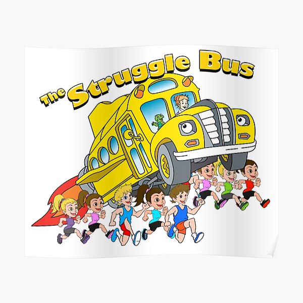 Struggle Bus Posters | Redbubble