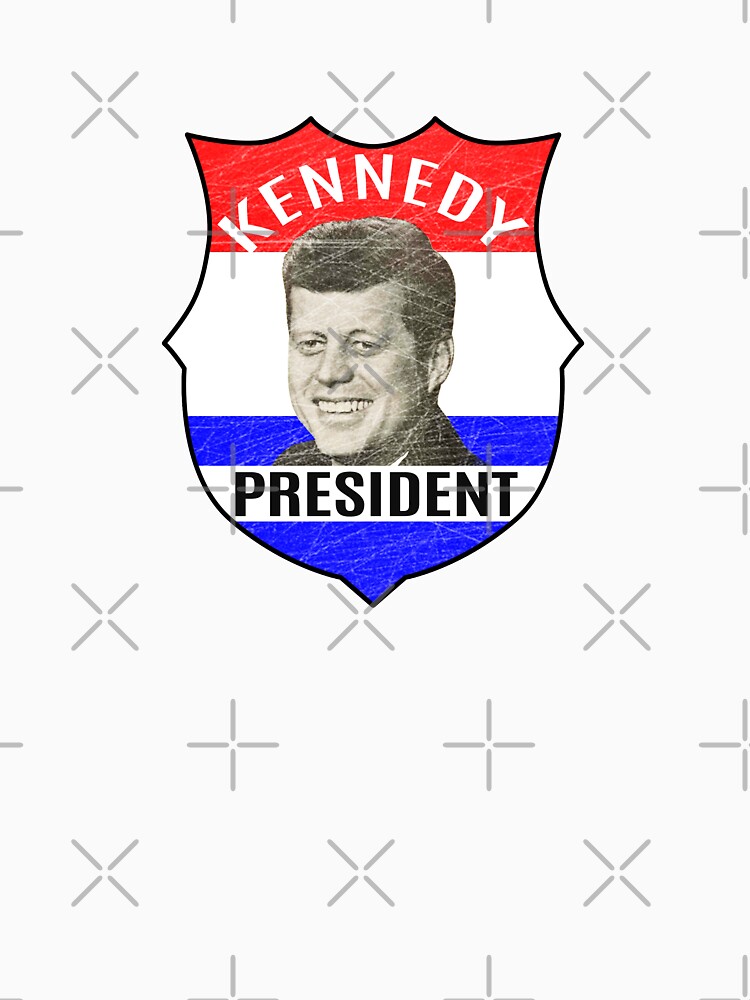 "President John F. Kennedy Campaign Badge Vintage JFK" T-shirt for Sale ...