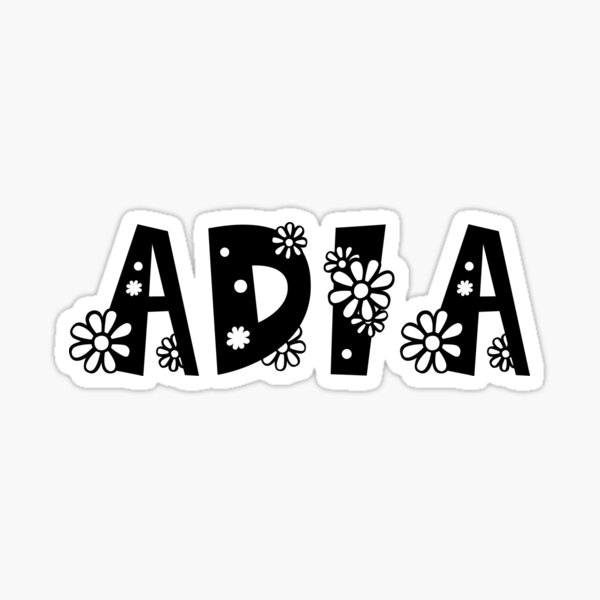 "My name is Adia. Single Girl Name in Black Fonts." Sticker for Sale by ...