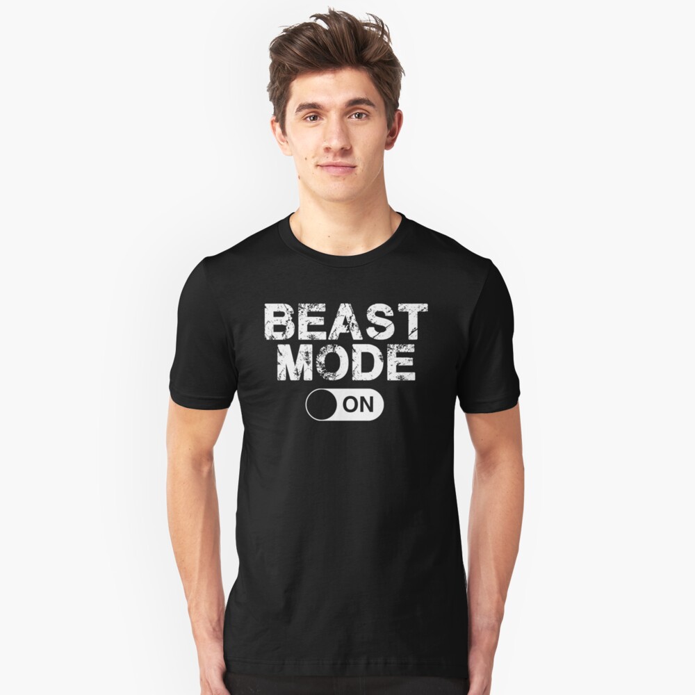 "Beast Mode On" T-shirt by kjanedesigns | Redbubble