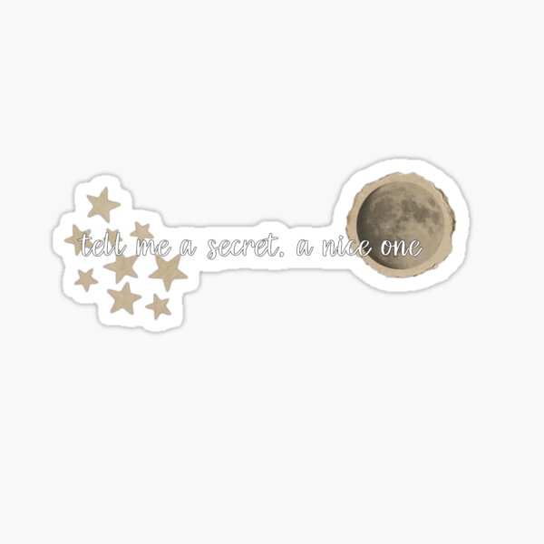 "tell me a secret, a nice one" Sticker for Sale by lanamarais | Redbubble
