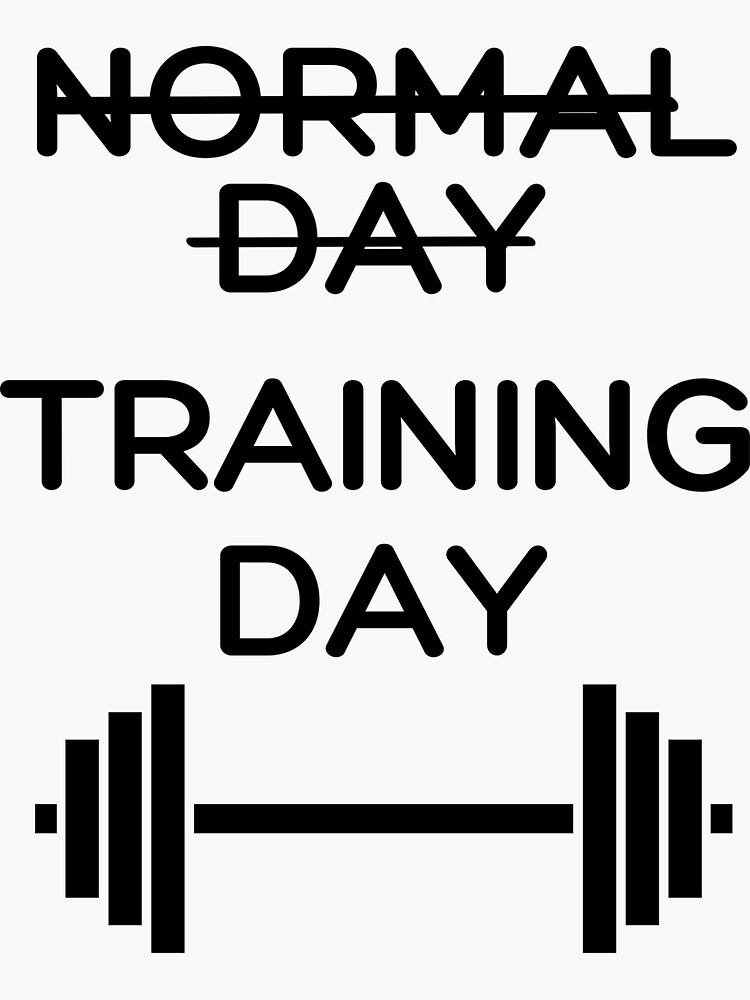 Normal Day Is Training Day Sticker For Sale By Theggplan Redbubble
