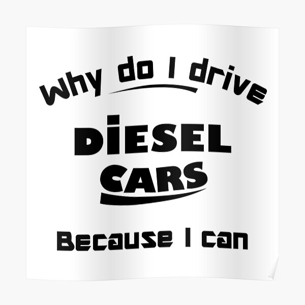 "Diesel car driver" Poster for Sale by Karpatenwilli | Redbubble