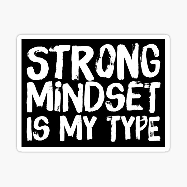 "Strong mindset is my type | Mindset is key | Mindset is everything ...