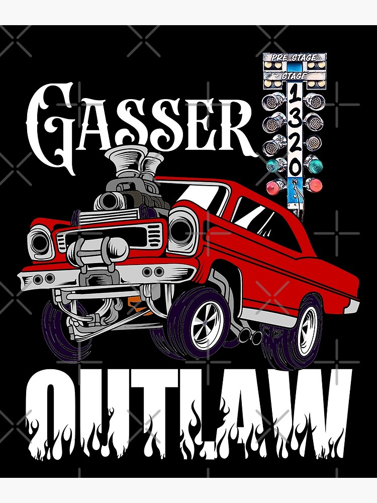 "Gasser Outlaw Class Vintage Drag Racing Race Car" Art Print for Sale ...