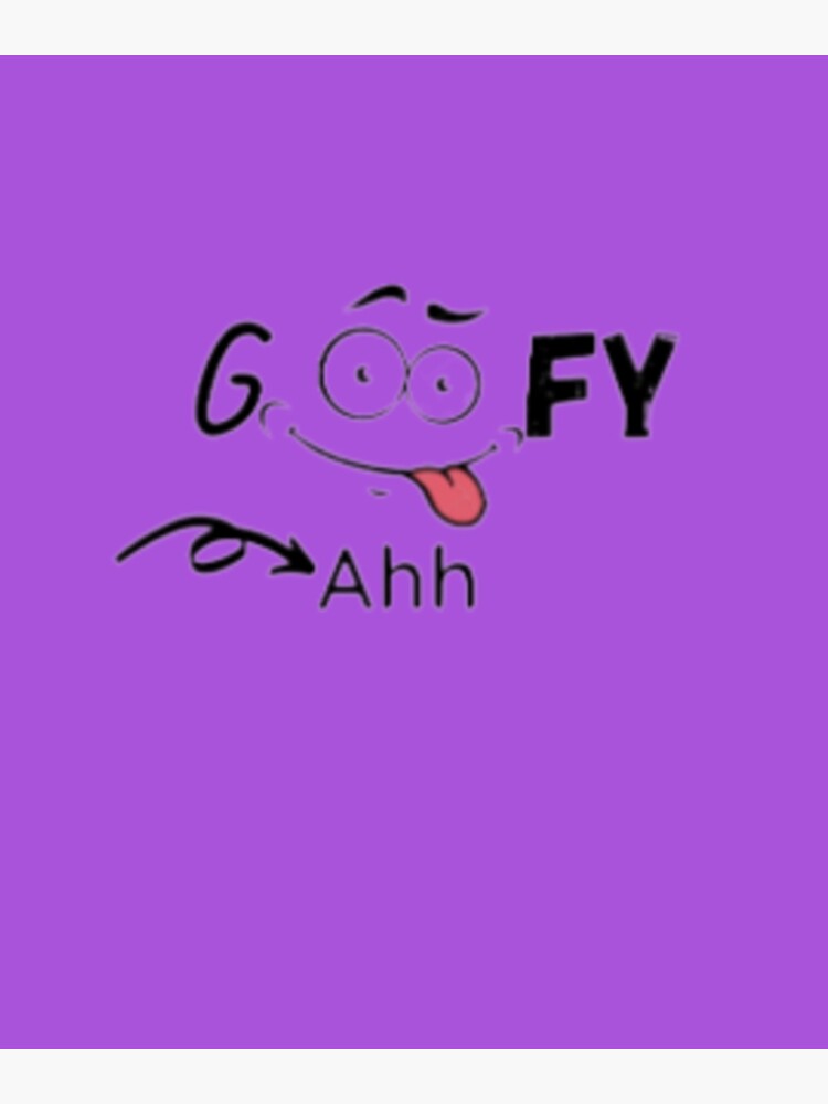 "Funny goofy ahh 2" Poster for Sale by EmotionDesignKA | Redbubble