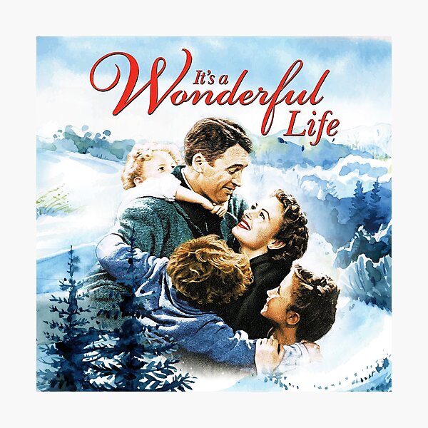 Its A Wonderful Life Wall Art | Redbubble