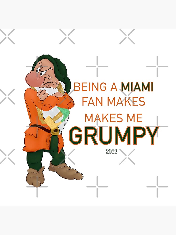 "Being a Miami Fan Makes Me Grumpy (2022)" Poster for Sale by ...