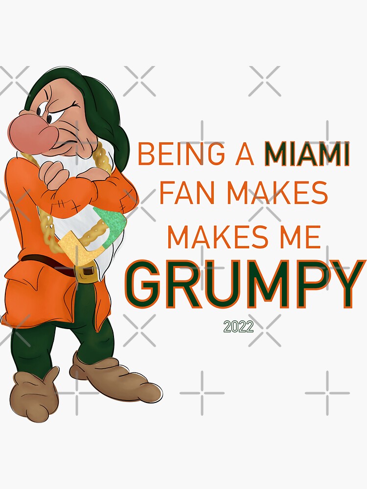 "Being a Miami Fan Makes Me Grumpy (2022)" Sticker for Sale by ...