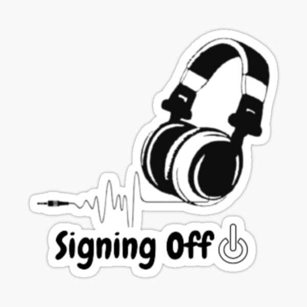 "Signing off (sign) with headphones " Sticker for Sale by SyedHassan110 ...