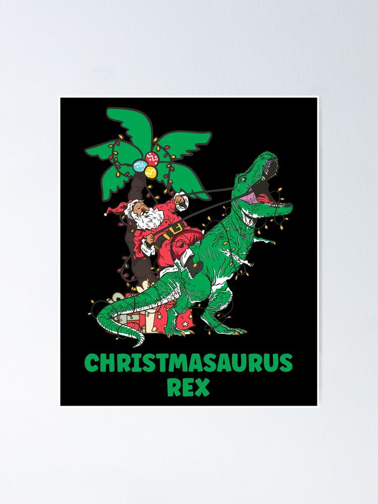Póster «Christmasaurus Rex Santa montando T-rex en Navidad para Navidad ...