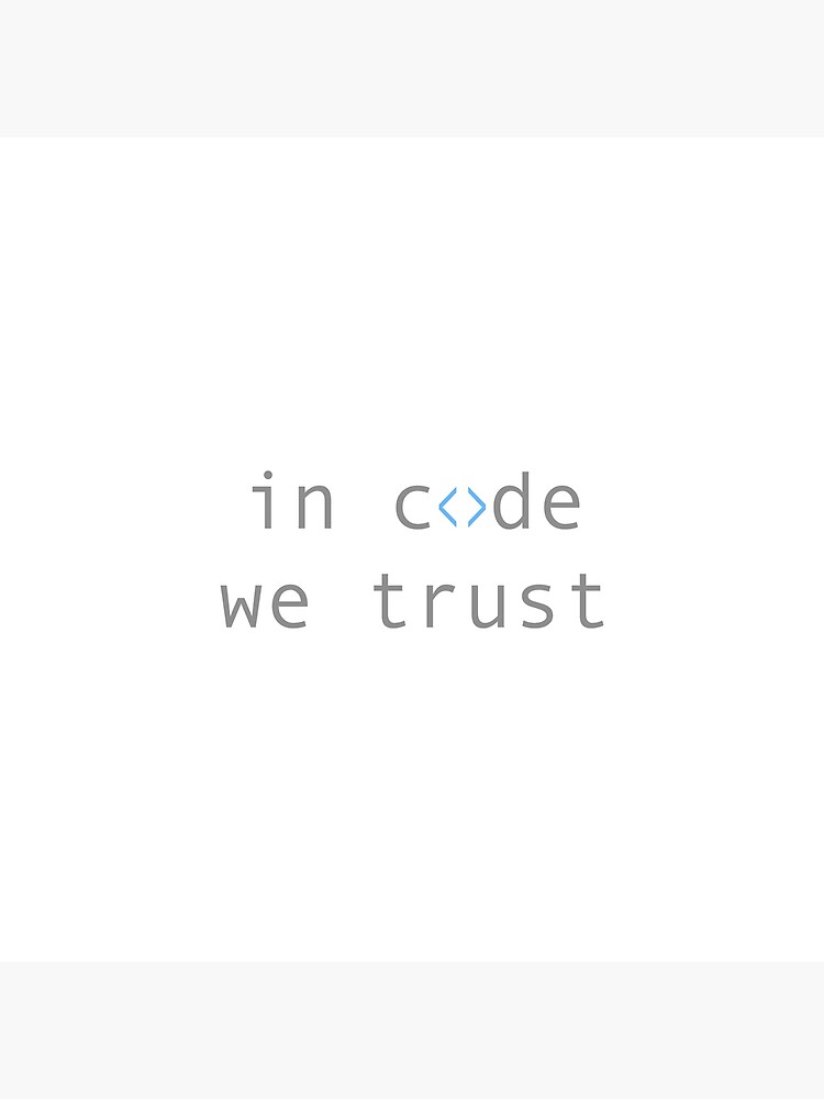 "in code we trust" Poster by localhostshop | Redbubble