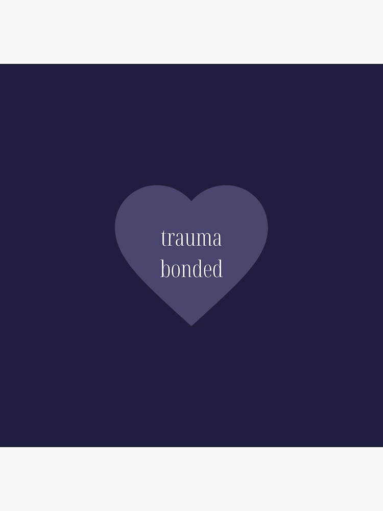 "Trauma Bonded Sticker" Sticker for Sale by emmaburge | Redbubble
