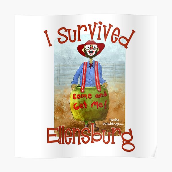 "I Survived Ellensburg Rodeo, Washington" Poster for Sale by ...