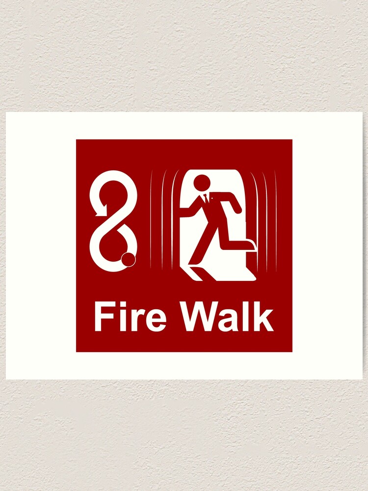 "Fire Walk With Me To The Emergency Exit " Art Print by serge-o-sketch ...
