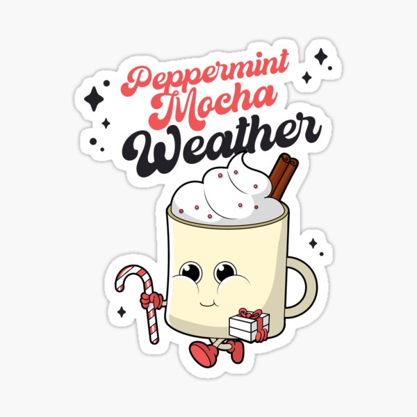 "Peppermint Mocha Holiday Coffee Weather" Sticker for Sale by ...