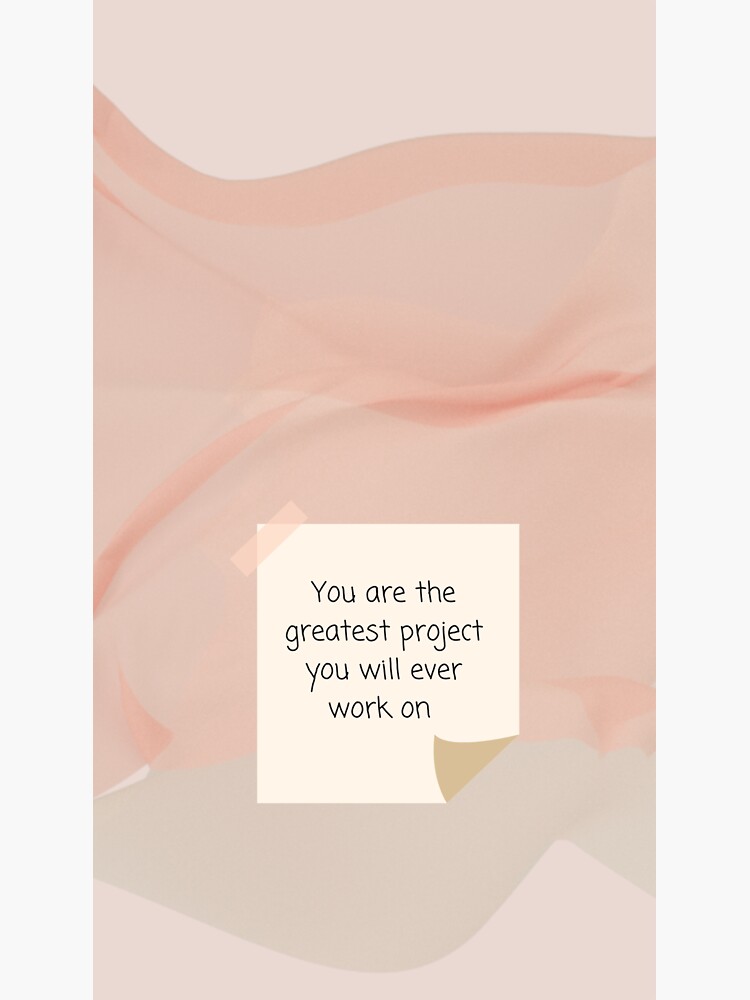 "You are the greatest project you will ever work on motivational quote ...