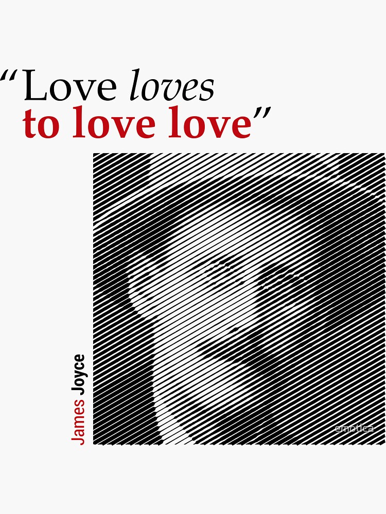 "James Joyce's Portrait with a Love Quote" Sticker for Sale by emotica ...