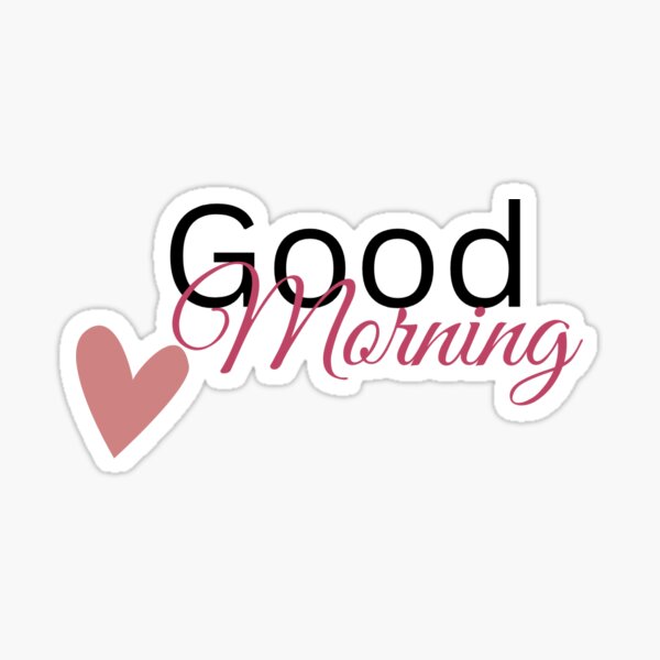 "good morning design" Sticker for Sale by myprintables | Redbubble