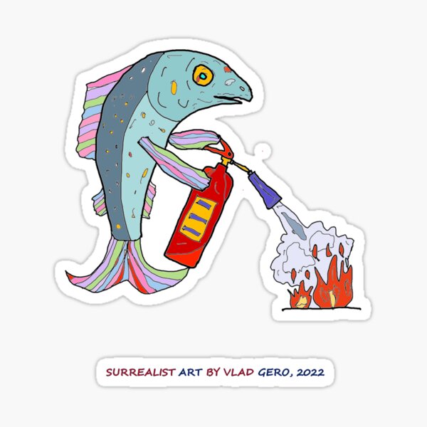 "Fish with a Fire Extinguisher – Surrealist Art" Sticker for Sale by ...