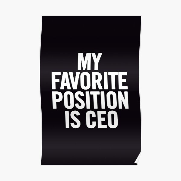 "CEO Position" Poster for Sale by agaify | Redbubble