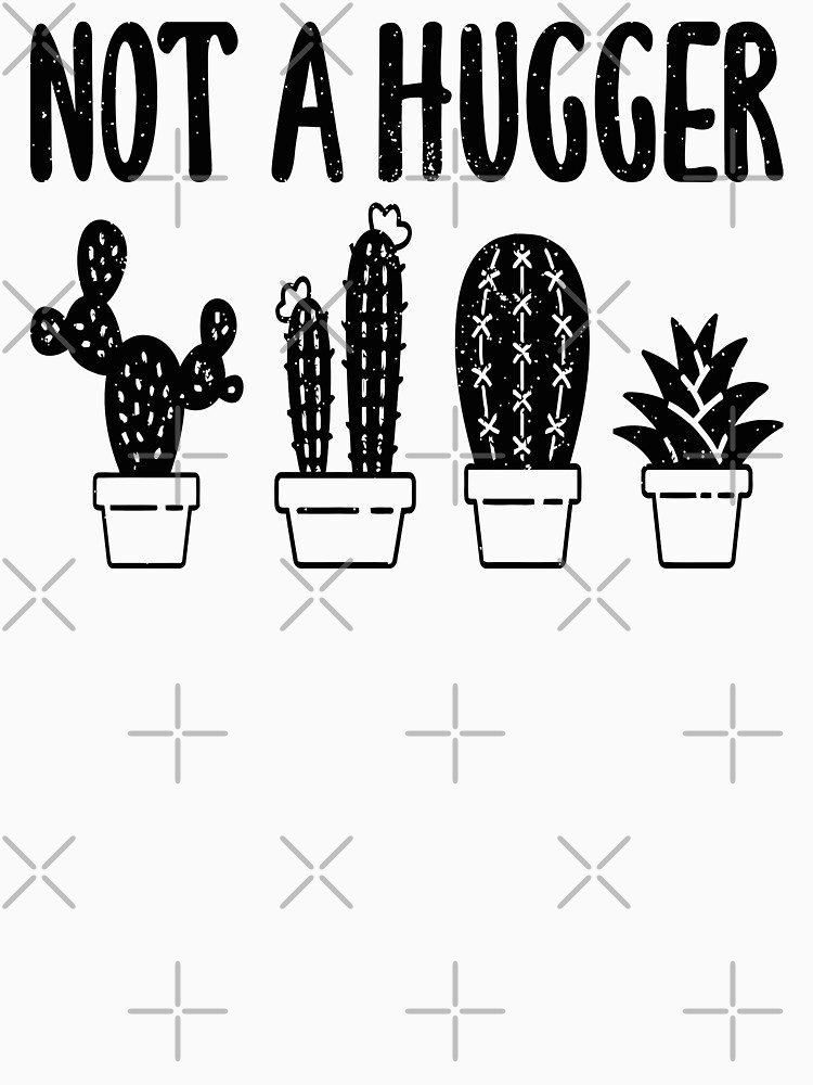 "Funny Cactus - Funny not a hugger" T-shirt for Sale by TheBestArt2022 ...