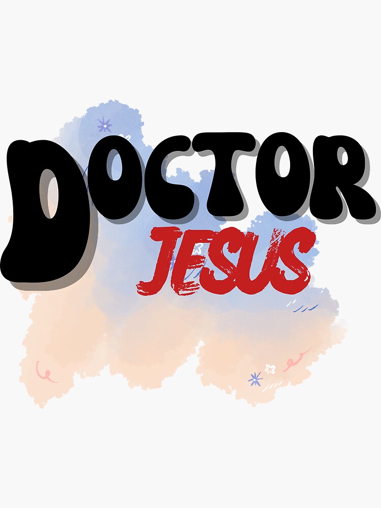 "DOCTOR JESUS" Sticker for Sale by SET-APART-TEES | Redbubble