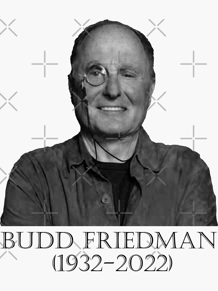 "budd friedman/1932-2022" Sticker for Sale by LondownDesign | Redbubble