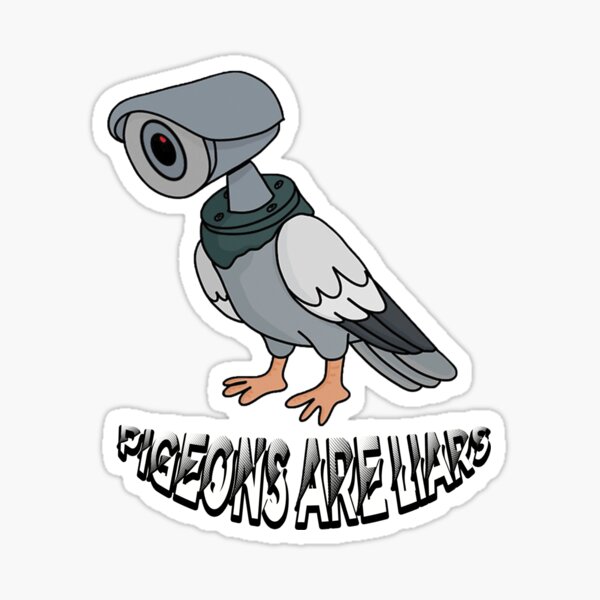 "Pigeons Are Liars, birds Are Not Real " Sticker for Sale by UnsArtRimk ...