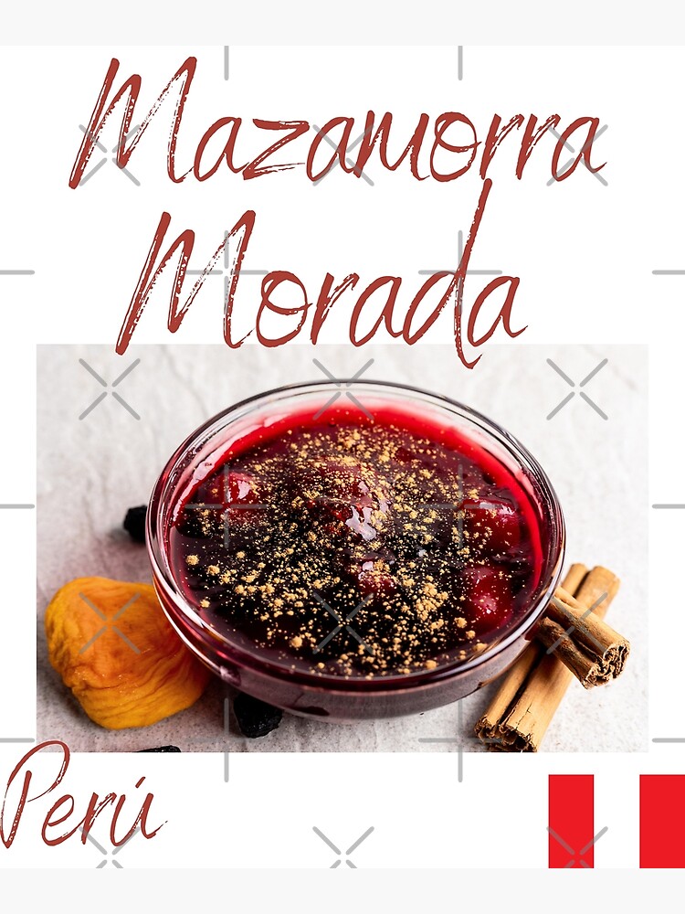 "Mazamorra morada traditional food of Peru " Poster for Sale by Tienda ...