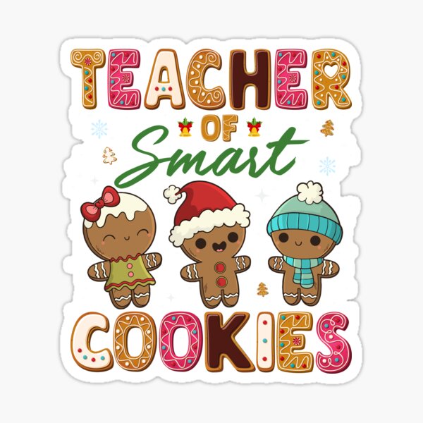 "Teacher of Smart Cookies, Funny Christmas" Sticker for Sale by ...