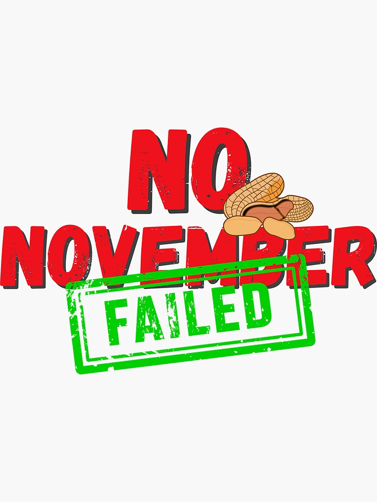 "No nut november challenge failed" Sticker for Sale by reka88 | Redbubble