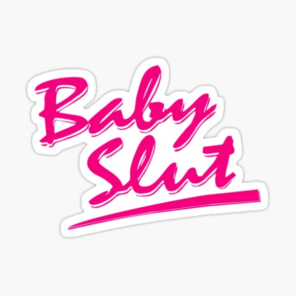 "Baby Slut Unbreakable Kimmy Schmidt" Sticker for Sale by Kawaii-doll ...
