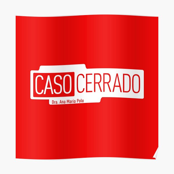"Caso Cerrado" Poster for Sale by GringoNation | Redbubble