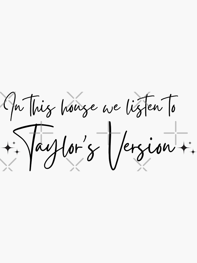 "In this house we listen to Taylor's Version" Sticker for Sale by ...
