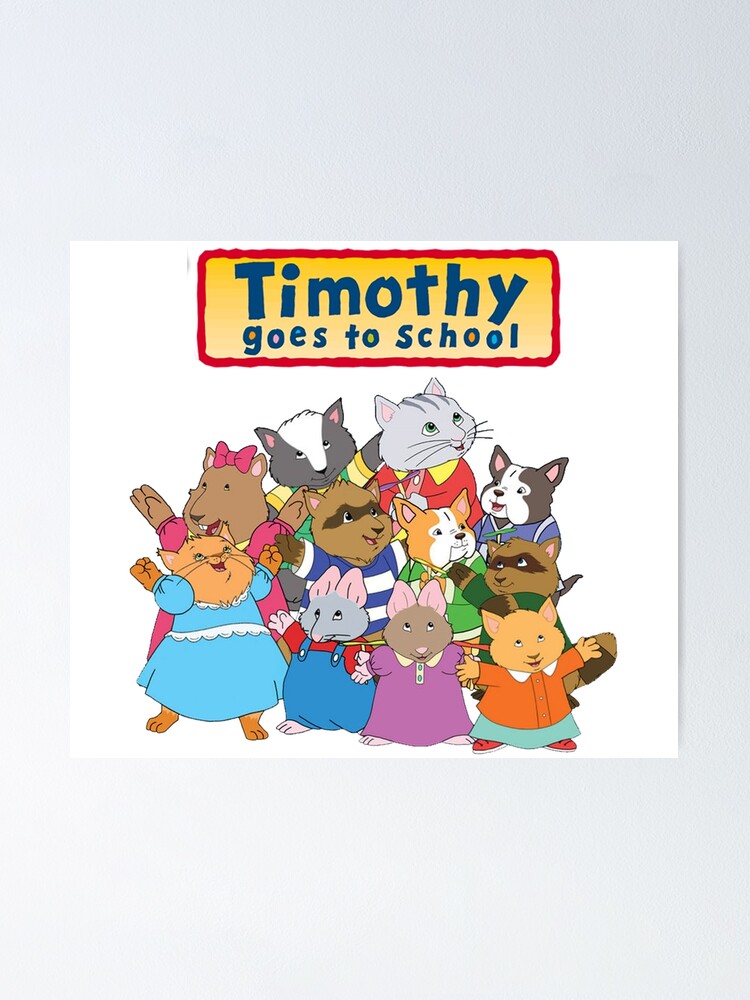 "timothy, timothy goes to school" Poster for Sale by Par-kids | Redbubble