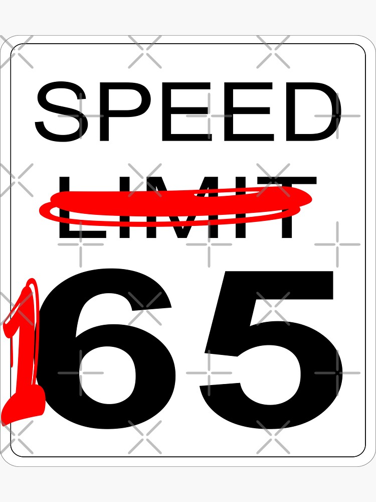 "SPEED LIMIT 165" Sticker for Sale by DomGDesign | Redbubble
