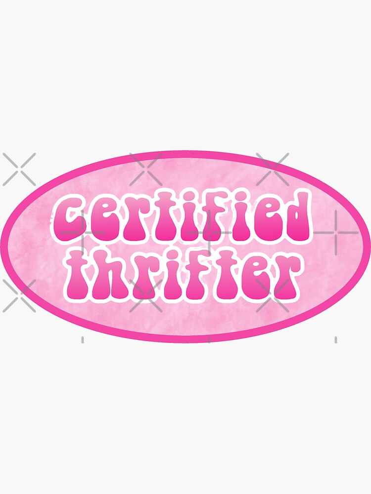 "certified thrifter" Sticker for Sale by cyberseven | Redbubble