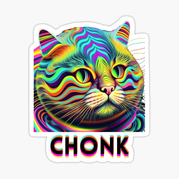 "Chonk Life (Trippy/Psychedelic Fat Cat)" Sticker for Sale by ThreadKat ...