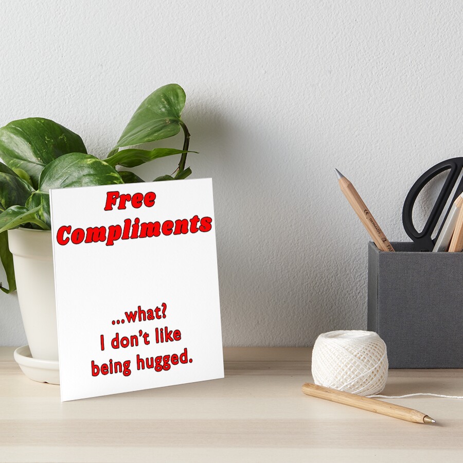 "Free Compliments" Art Board Print for Sale by Archangelion | Redbubble