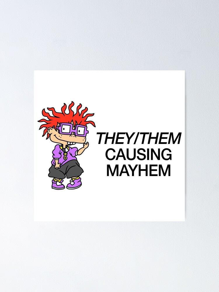 "They Them Causing Mayhem - Funny Chuckie Joke Meme" Poster for Sale by ...