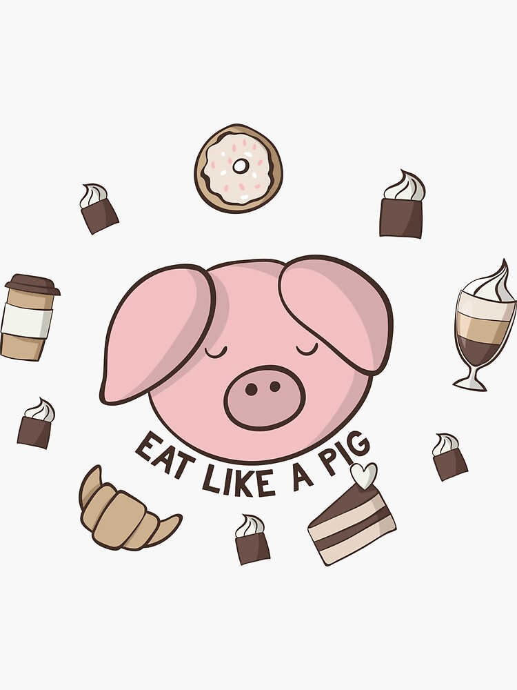 "Eat Like A Pig" Sticker by DesignBundles | Redbubble