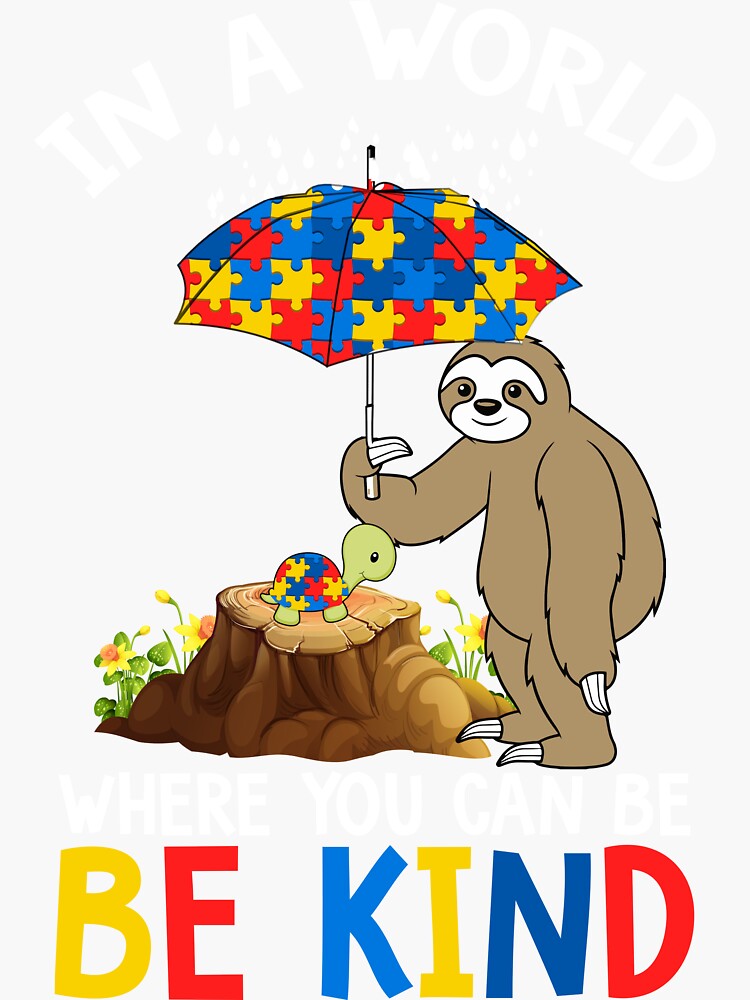 "Anti bullying kindness matters sloth tortoise autism" Sticker for Sale ...