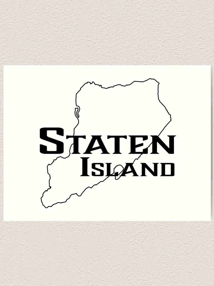 "Staten Island Outline Graphic" Art Print for Sale by mbkruth | Redbubble