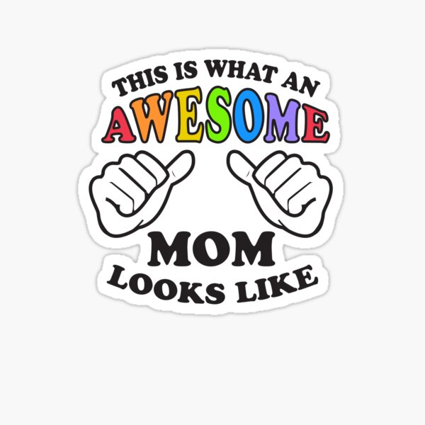 This Is What An Awesome Gay Mom Looks Like Sticker For Sale By